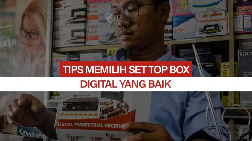 Tips Memilih Set Top Box TV Digital yang Baik