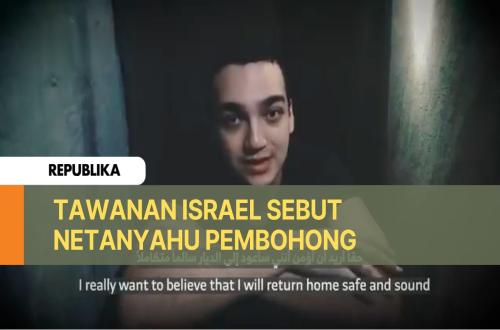 Tawanan Israel Sebut Netanyahu Pembohong